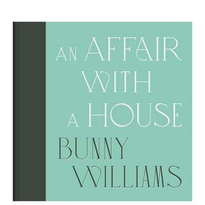 【预售】与房子的情缘（收藏家版） An Affair with a House (Collector's Edition) 英文进口原版室内设计装饰图书Bunny Williams