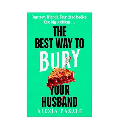 【预售】埋葬丈夫的最佳方式 The Best Way to Bury Your Husband 英文进口原版文学小说Casale  Alexia外文图书籍