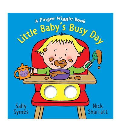 【预售】Little Baby’s Busy Day小宝宝忙碌的一天 英文进口原版儿童趣味图书 Sally Symes  Nick Sharratt