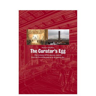 【预售】馆长的鸡蛋：从法国大革命到当代博物馆概念的演变 The Curator's Egg 英文进口原版艺术画册画集外文图书Ridinghouse