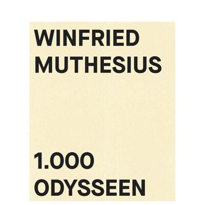 【预售】摄影师Winfried Muthesius Winfried Muthesius: 1.000 Odysseen 英文进口原版摄影图书Pia Beckmann  Winfried Muthesiu