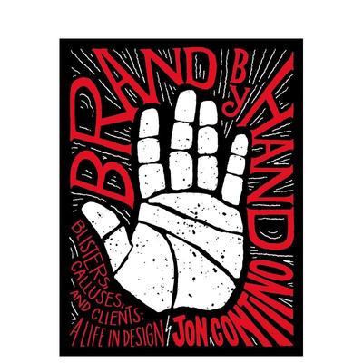 【现货】 Brand by Hand: Blisters, Calluses, and Clients: A Life in Design手绘品牌：设计的生活 Jon Contino 设计作品集英文