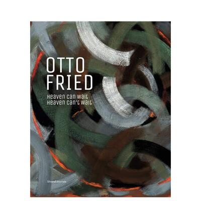 【预售】奥托?弗里德：天堂可待 / 天堂不可待 Otto Fried : Heaven Can Wait / Heaven Can't Wait 英文进口原版艺术画册画集外文