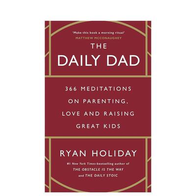 【预售】爸爸日报：关于爱和养育好孩子的366条沉思 The Daily Dad英文生活 原版图书进口外版书籍 Ryan Holiday