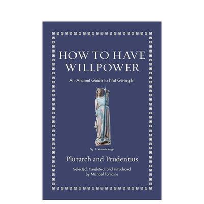 【现货】【How to轻哲学系列】意志力之章 How to Have Willpower 英文进口原版社会科学图书Plutarch and Prudentius Selected