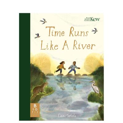 【现货】时光如水  克劳斯·弗拉格插画奖得主Emma Carlisle Time Runs Like A River 英文进口原版儿童绘本