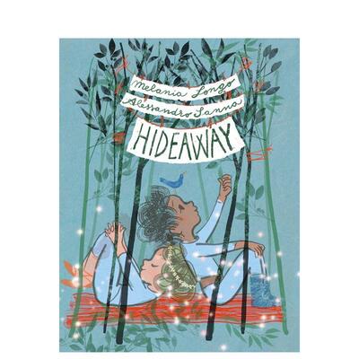 【预售】世外桃源Hideaway英文进口原版图书儿童绘本Melania Longo3-6岁