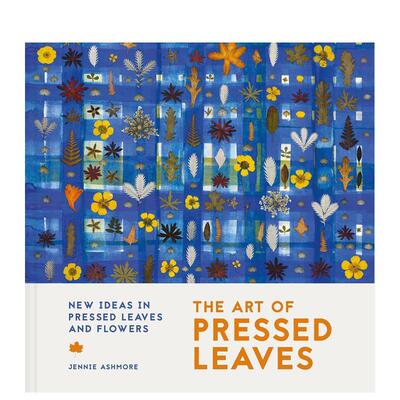 【预售】压叶艺术：压叶和压花的新思路The Art of Pressed Leaves: New ideas in pressed leaves and flowers 英文进口原版手工