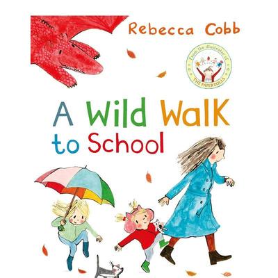 【现货】疯狂地步行去学校A Wild Walk to School英文进口原版图书儿童绘本Rebecca Cobb6-9岁