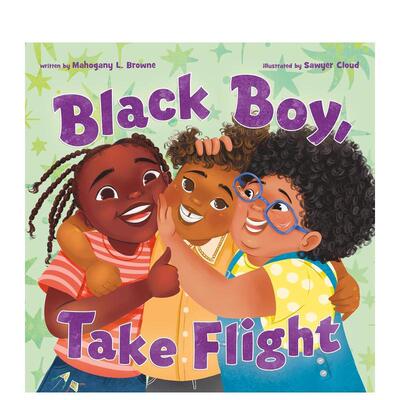 【预售】黑人男孩，展翅高飞（精装） Black Boy， Take Flight 英文进口原版儿童绘本图书Browne Mahogany L.人际关系