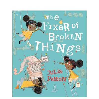 【预售】修理工The Fixer of Broken Things英文进口原版儿童图书自我认知/情绪管理Julia Patton
