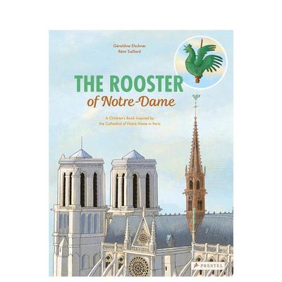 【预售】巴黎圣母院的公鸡The Rooster of Notre Dame: A Children’s Book Inspired by the Cathedral of Notre Dame in Paris英