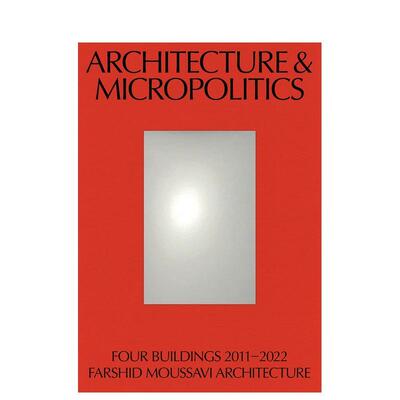 【预售】建筑与微观政治 Architecture and Micropolitics 英文进口原版建筑设计图书Farshid Moussavi^^Jacques Rancière^^Step