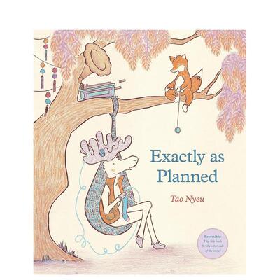 【现货】照计划进行 可双面阅读Exactly As Planned英文进口原版儿童绘本图书3-6岁 人际关系Tao Nyeu