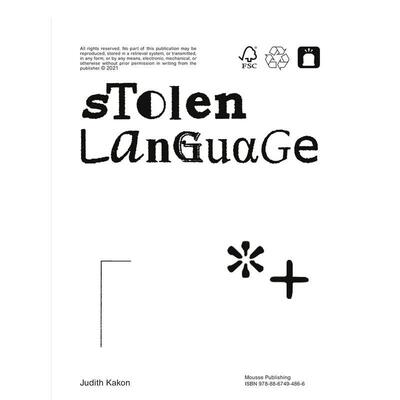 【预售】Judith Kakon: Stolen Language瑞士艺术家Judith Kakon：被偷的语言 英文进口原版版艺术画册画集外文图书 Isabelle Kop
