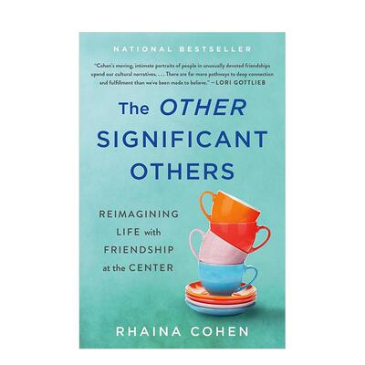 【现货】另一个重要的人：以友谊为中心重塑人生The Other Significant Others: Reimagining Life with Friendship at the Cente