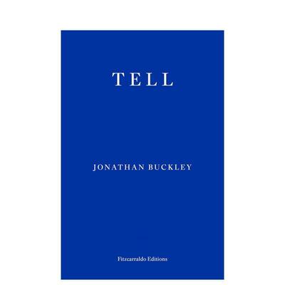 【预售】告诉 Tell 英文进口原版文学小说Jonathan Buckley 外文图书籍