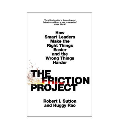 【现货】摩擦项目 The Friction Project 英文进口原版商业行销图书  Robert I. Sutton 外文原版
