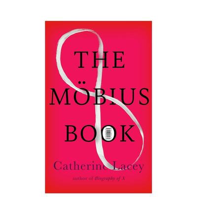 【预售】莫比乌斯之书 The Möbius Book 融合非虚构与虚构元素 英文进口原版文学小说Catherine Lacey外文图书