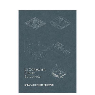 【预售】Le Corbusier Public Buildings (Great Architects Redrawn): 80，柯布西耶公共建筑  Yu Fei 建筑师/工作室