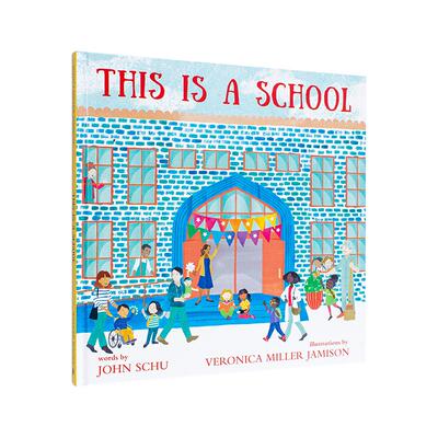 【预售】这就是学校This is a School英文进口原版儿童绘本图书3-6岁 人际关系John Schu Veronica Miller Jamison
