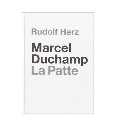【预售】马塞尔·杜尚.羁绊：鲁道夫-赫兹 Marcel Duchamp. La Patte 英文进口原版艺术画册画集Philipp Norman外文正版图书籍