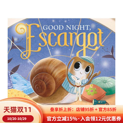【预售】晚安，蜗牛 Good Night， Escargot 英文进口原版儿童绘本图书 温馨睡衣派对故事Slater  Dashka