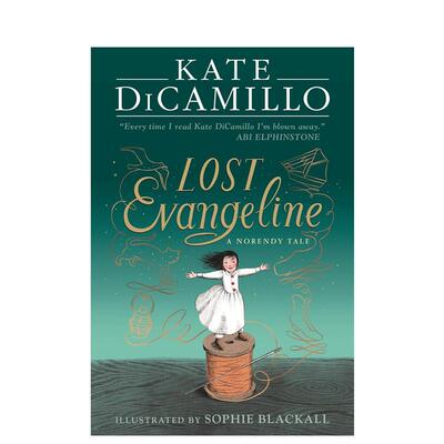 【预售】迷失的伊万杰琳 Lost Evangeline 英文进口原版青少年读物儿童图书籍Kate DiCamillo