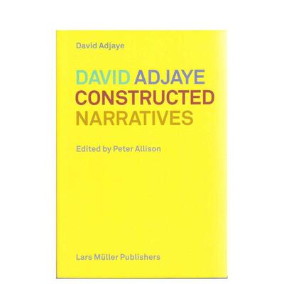 【预售】Constructed Narratives: Essays and Projects构建叙事：散文和项目 英文进口原版建筑设计图书 David Adjaye; Peter Al