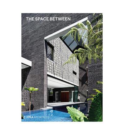 【预售】之间的空间 The Space Between 英文进口原版建筑设计图书HYLA Architects