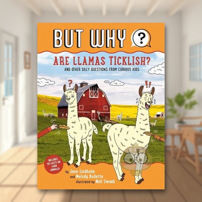 【预售】美洲驼怕痒吗1【But Why】Are Llamas Ticklish? #1英文儿童绘本知识百科Jane Lindholm  Melody Bodette简装Grosset & D