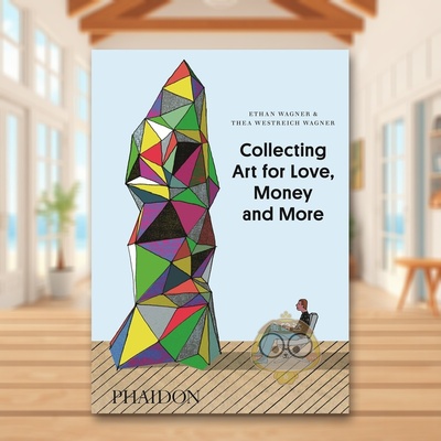 【预售】为热爱、财富及更多而收藏艺术品 Collecting Art for Love， Money and More 原版英文商业行销进口书籍图书外版正版