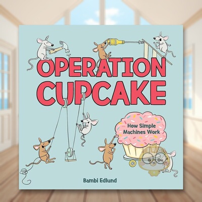 【预售】纸杯蛋糕行动英文儿童绘本知识百科进口原版外版书精装3-6周岁Operation CupcakeBambi EdlundKids Can Press书籍图书正版