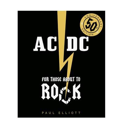 【现货】AC/DC: For Those About to Rock，AC/DC乐队：致将要摇滚乐的人 英文原版图书籍进口正版 Paul Elliott 音乐