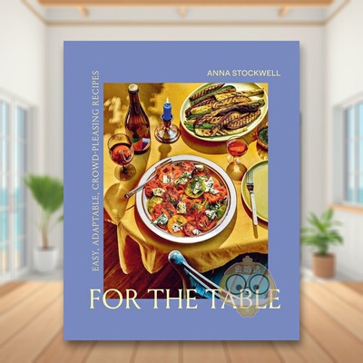 【现货】餐桌：简单、适应性强、取悦大众的食谱英文餐饮进口原版外版书精装For the Table: Easy Adaptable Crowd-Pleasing Reci