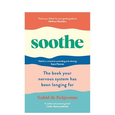 【现货】舒缓：你的神经系统一直寻求的书 Soothe 快乐指南 调整身体和情绪状态 原版英文进口书籍图书外版正版生活