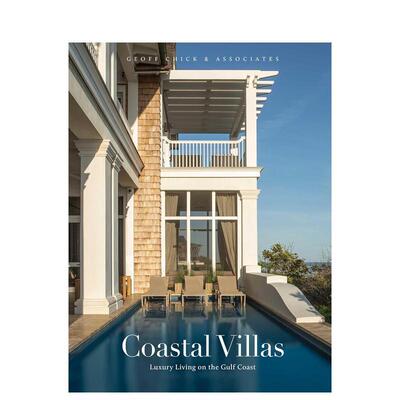 【预售】滨海别墅：墨西哥湾沿岸的奢华生活 Coastal Villas: Luxury Living on the Gulf Coast 英文进口原版建筑设计图书Geoff
