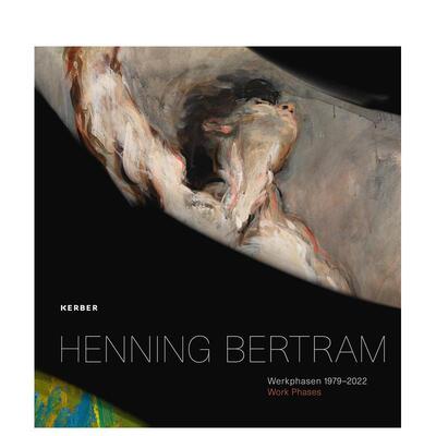 【预售】Work Phases 1979–2022: Henning Bertram工作阶段（1979–2022）：亨宁·伯特伦 英文进口原版版艺术画册画集外文图书