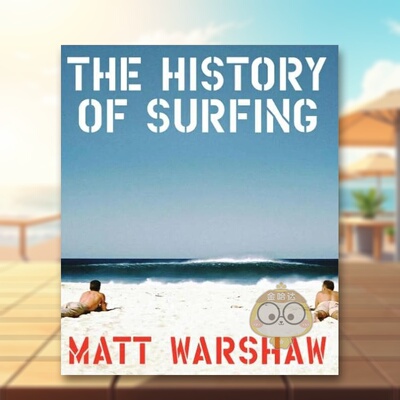 【预售】冲浪史 The History of Surfing 原版英文运动进口书籍图书外版正版