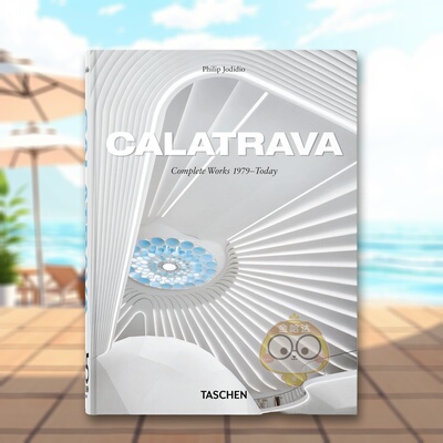 【预售】【TASCHEN】卡拉特拉瓦作品全集 1979-至今 【45th Anniversary Edition】Calatrava.原版英文建筑设计进口书籍图书外版正