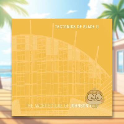 【预售】场所构造学 II 约翰逊费恩的建筑Tectonics of Place II英文建筑设计Scott Johnson精装ORO Editions进口原版书95718书籍
