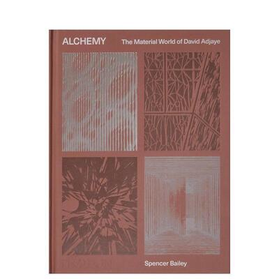 【预售】炼金术：大卫·阿贾耶的材料世界 Alchemy: The Material World of David Adjaye英文进口原版建筑设计图书Spencer Bailey