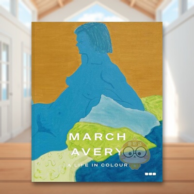 【预售】马奇艾弗里色彩人生英文艺术家艺术工作室MarchAvery进口原版书精装14岁以上March Avery A Life in ColorBlack Dog & L书