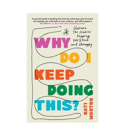 【预售】我为什么总是这样？：摆脱让你困顿和不快乐的习惯 Why Do I Keep Doing This? 原版英文生活综合进口书籍图书外版正版
