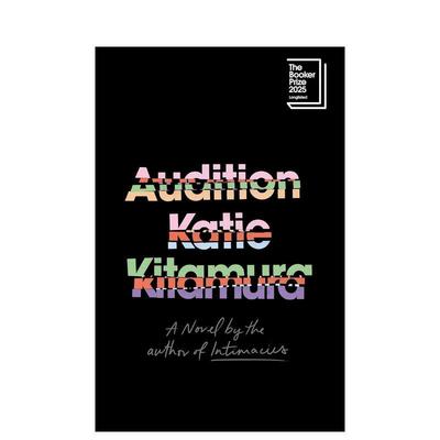 【预售】【2025布克奖入围作品】试镜 Audition 原版英文文学小说 Katie Kitamura