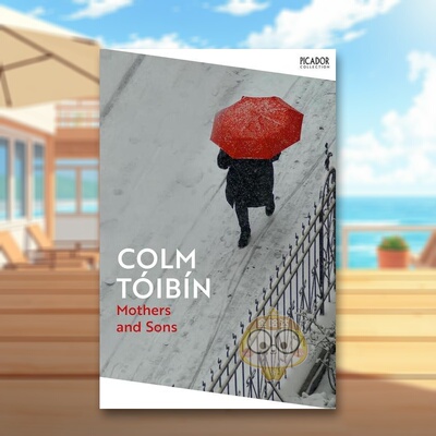 【预售】母亲和儿子英文文学小说进口原版外版书平装14岁以上Mothers and Sons (Picador Collection) Colm Tóibín Picador (U书