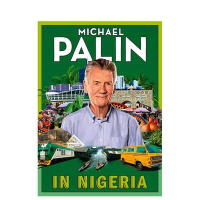 【预售】尼日利亚之旅 书作家Michael Palin新旅行纪实 In Nigeria 英文进口原版旅行图书Palin Michael外文正版