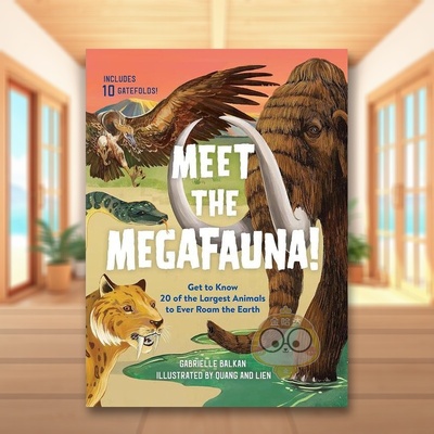 【预售】认识巨型动物英文儿童绘本知识百科进口原版书精装Meet the Megafauna!Gabrielle Balkan  Quang Workman书籍图书外版正版