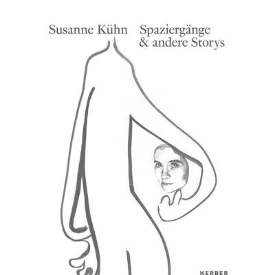 【现货】Susanne Kuhn:散步和其他故事 Susanne Kuhn: Walks and Other Stories 英文进口原版艺术画册画集Kerber Verlag