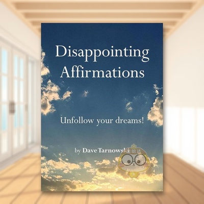 【预售】IG高人气账号失望的肯定Disappointing Affirmations Unfollow your dreams!英文生活综合精装进口原版书Dave Tarnowski书